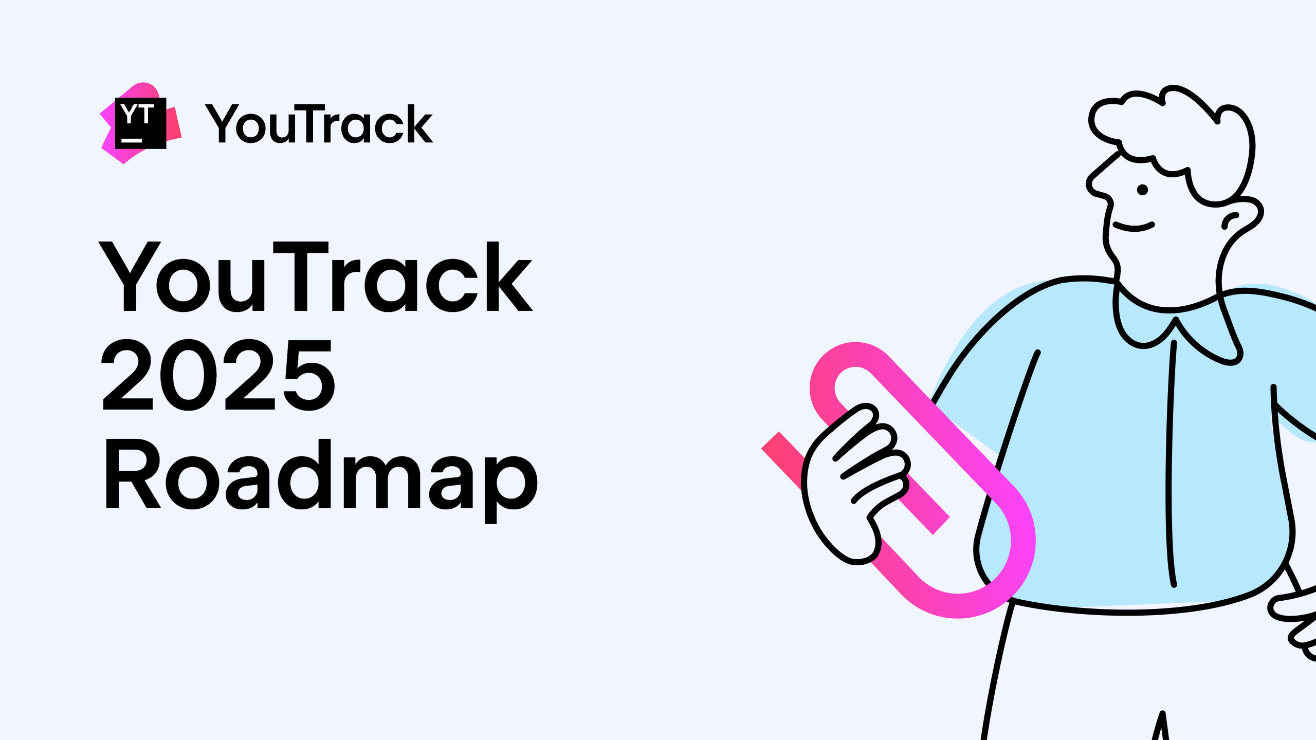 YouTrack 2025 Roadmap | The YouTrack Blog