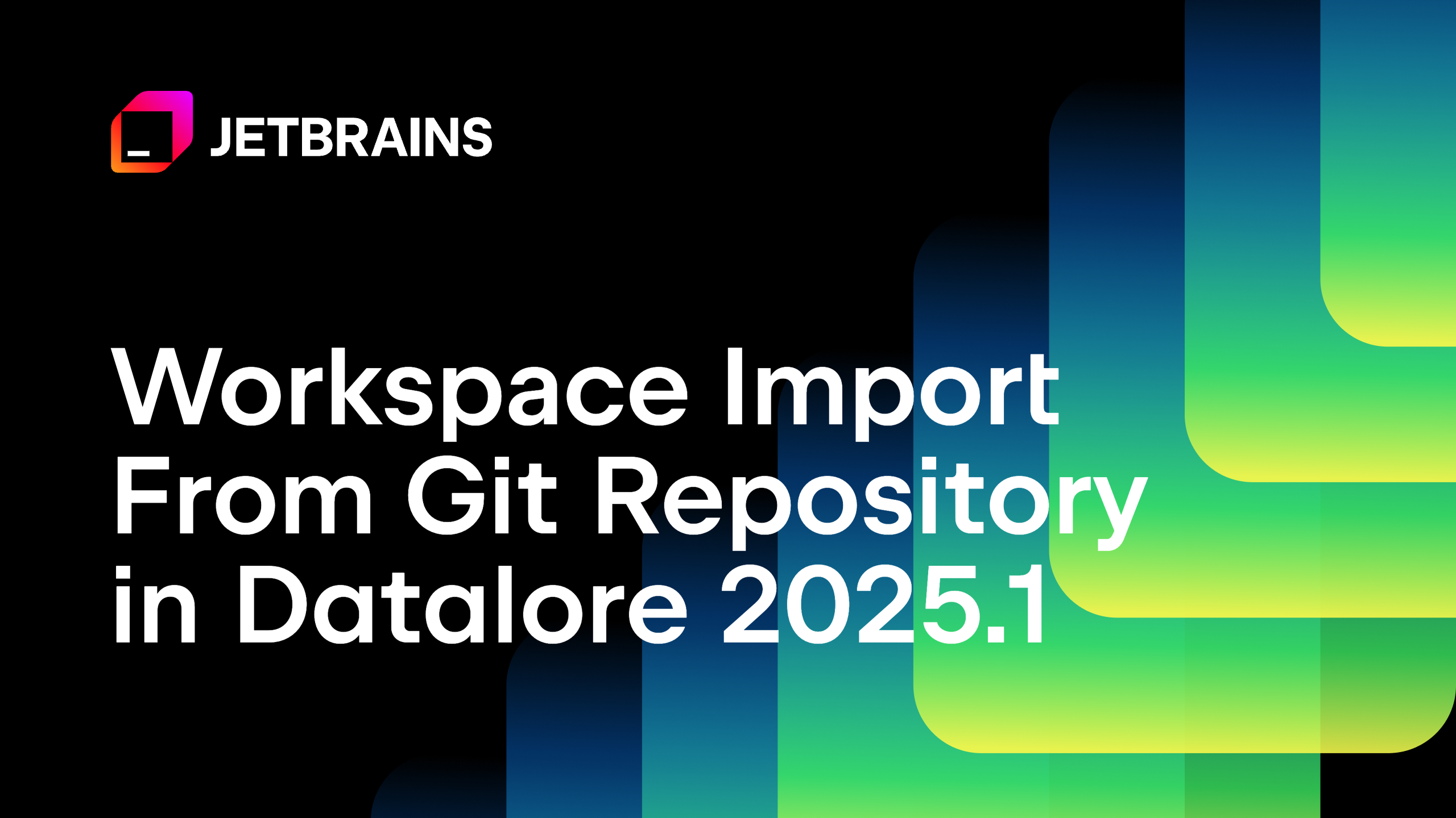 Datalore 2025.1 Brings New Welcome Screen, Revamped Admin Panel for On ...