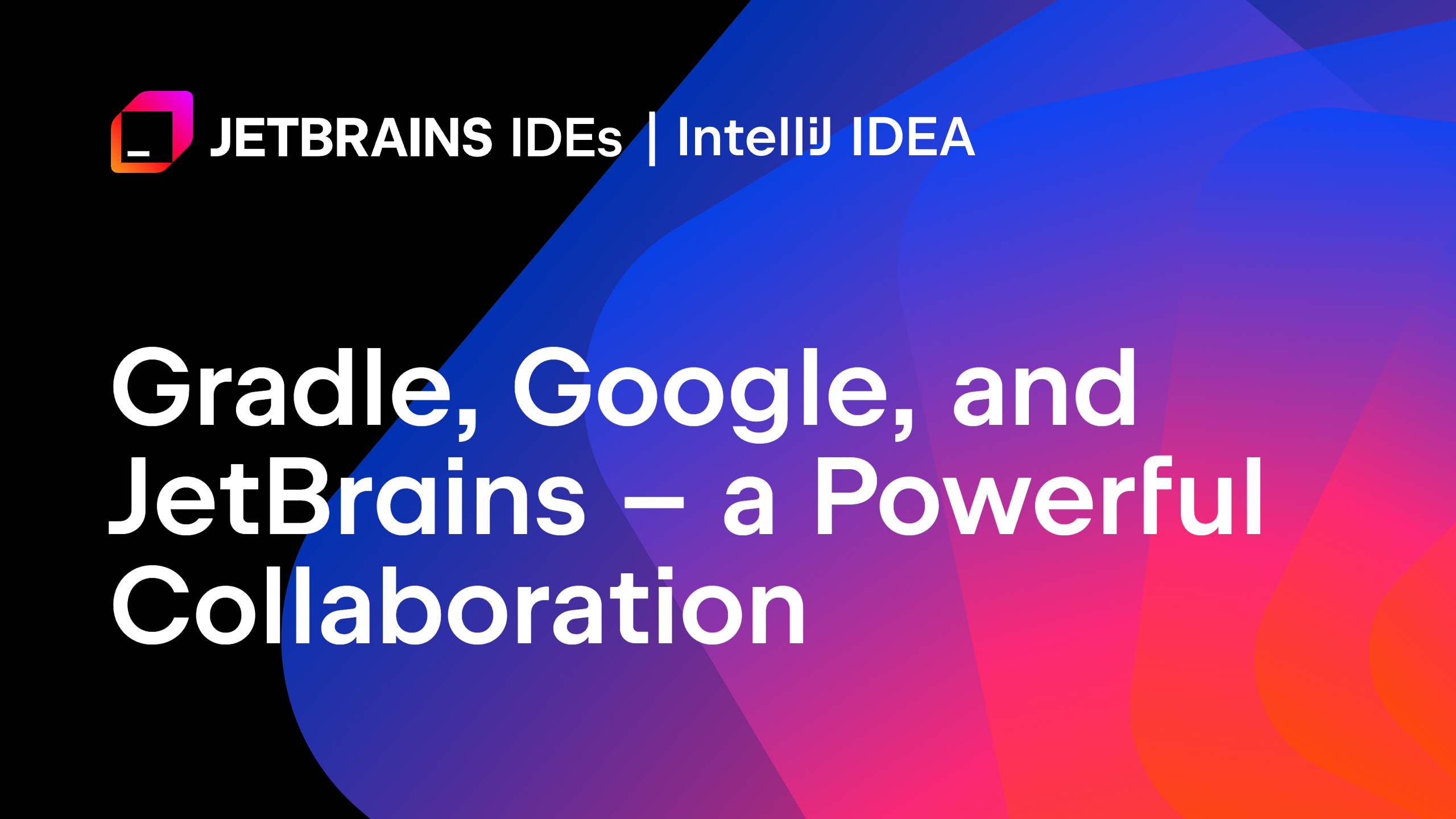 Building a Better Developer Experience: A Collaboration Between Gradle ...