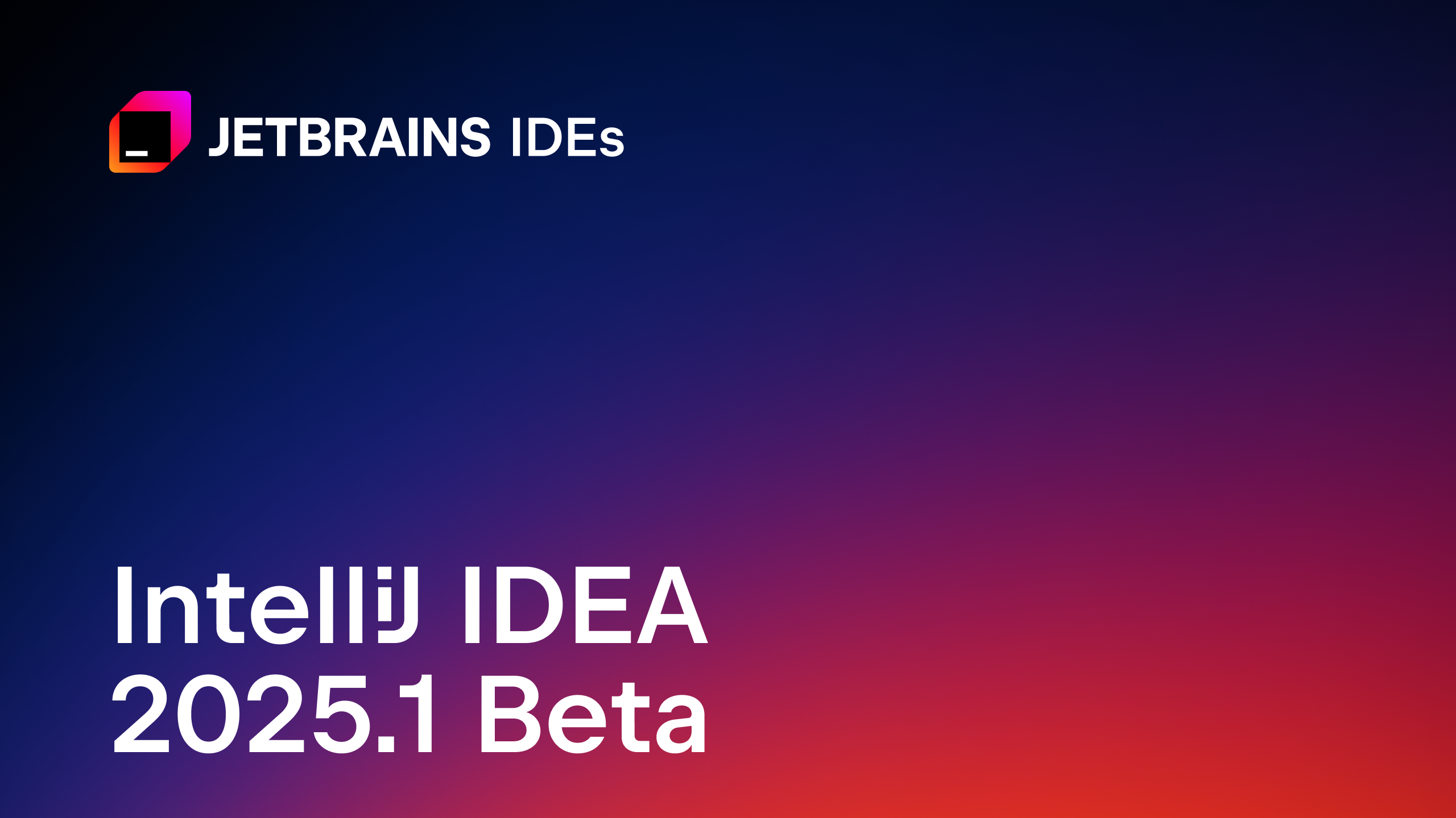 IntelliJ IDEA 2025.1 Beta Is Out! | The IntelliJ IDEA Blog