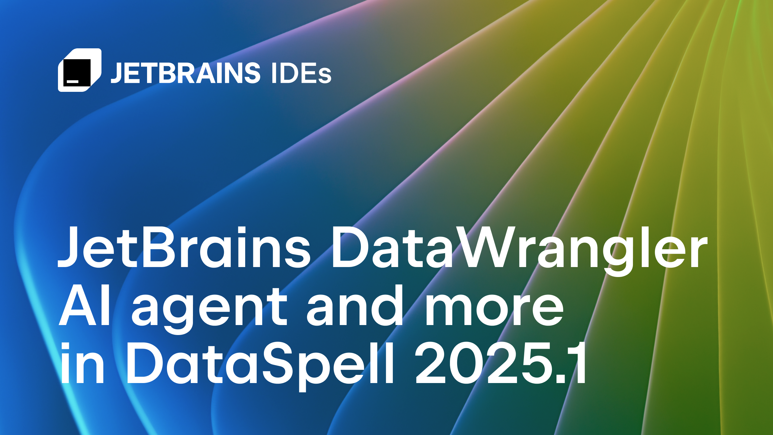 DataSpell 2025.1: JetBrains Data Wrangler AI Agent, No-Code Data Preparation Flow, AI Quick ...