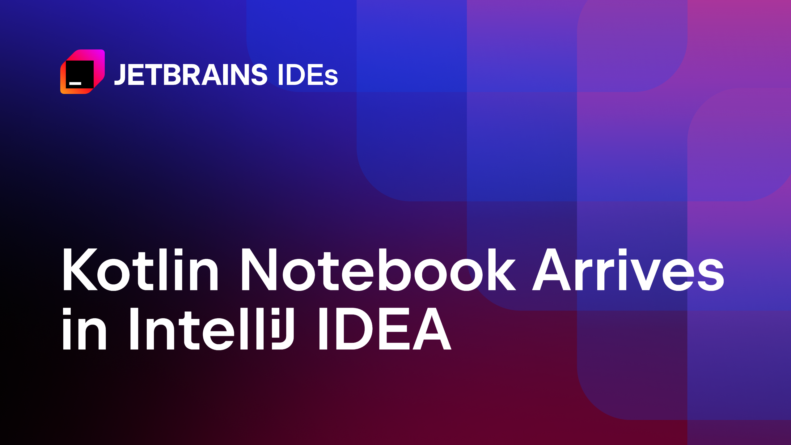 Kotlin Notebook Arrives in IntelliJ IDEA | The IntelliJ IDEA Blog