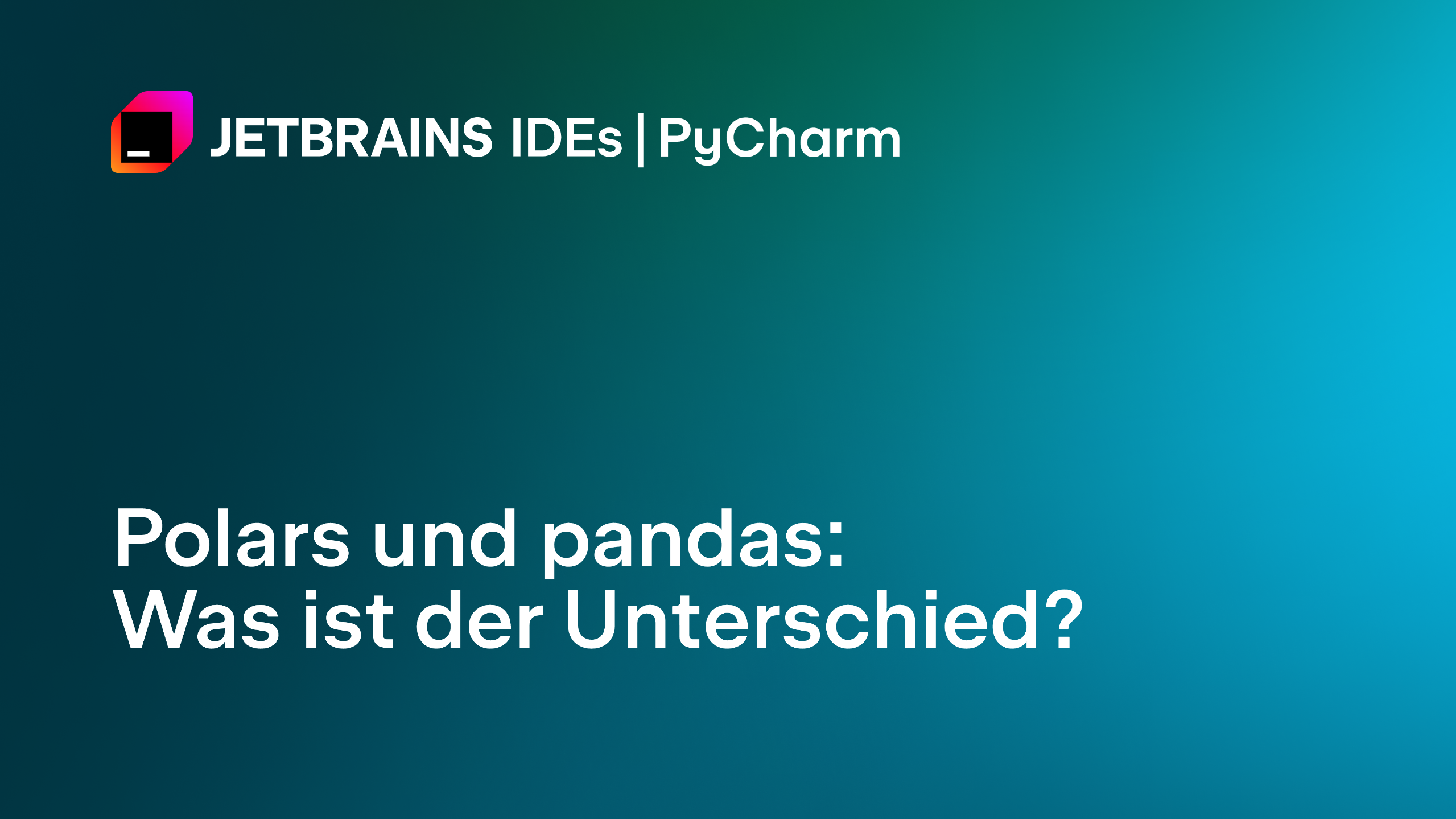 Polars und pandas: Was ist der Unterschied? | The PyCharm Blog