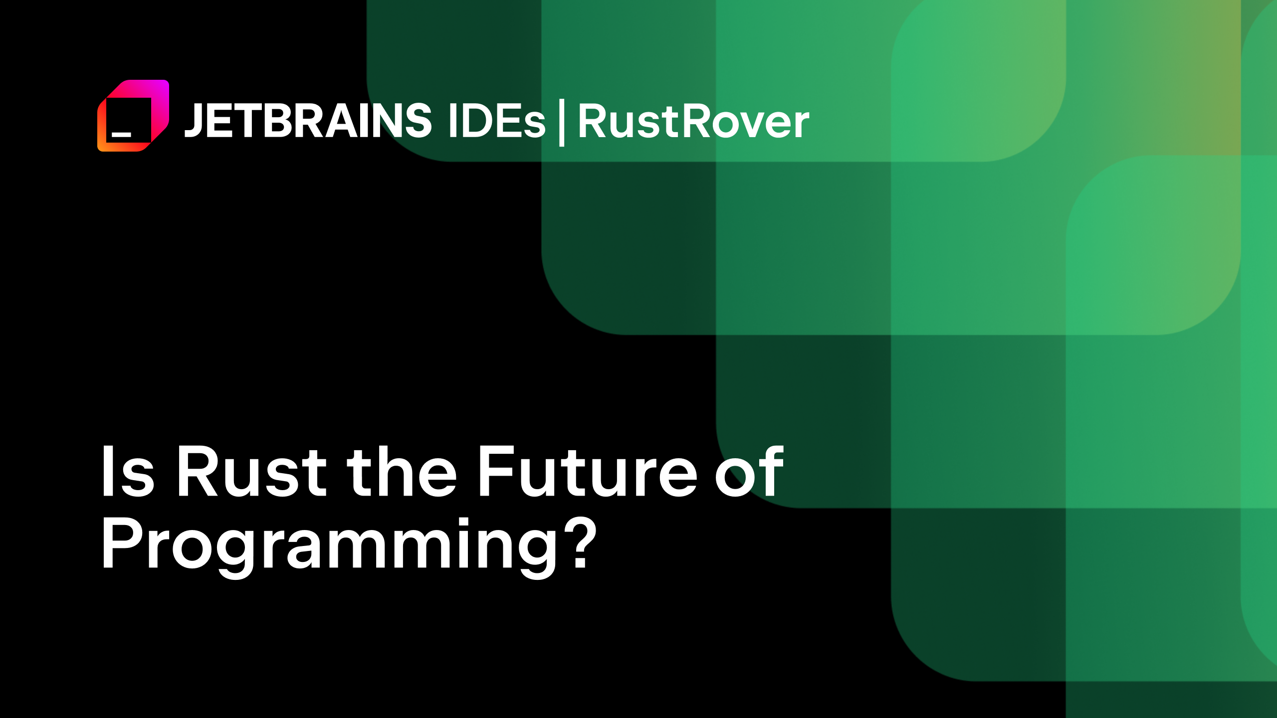 Is Rust The Future Of Programming The Rustrover Blog 8991