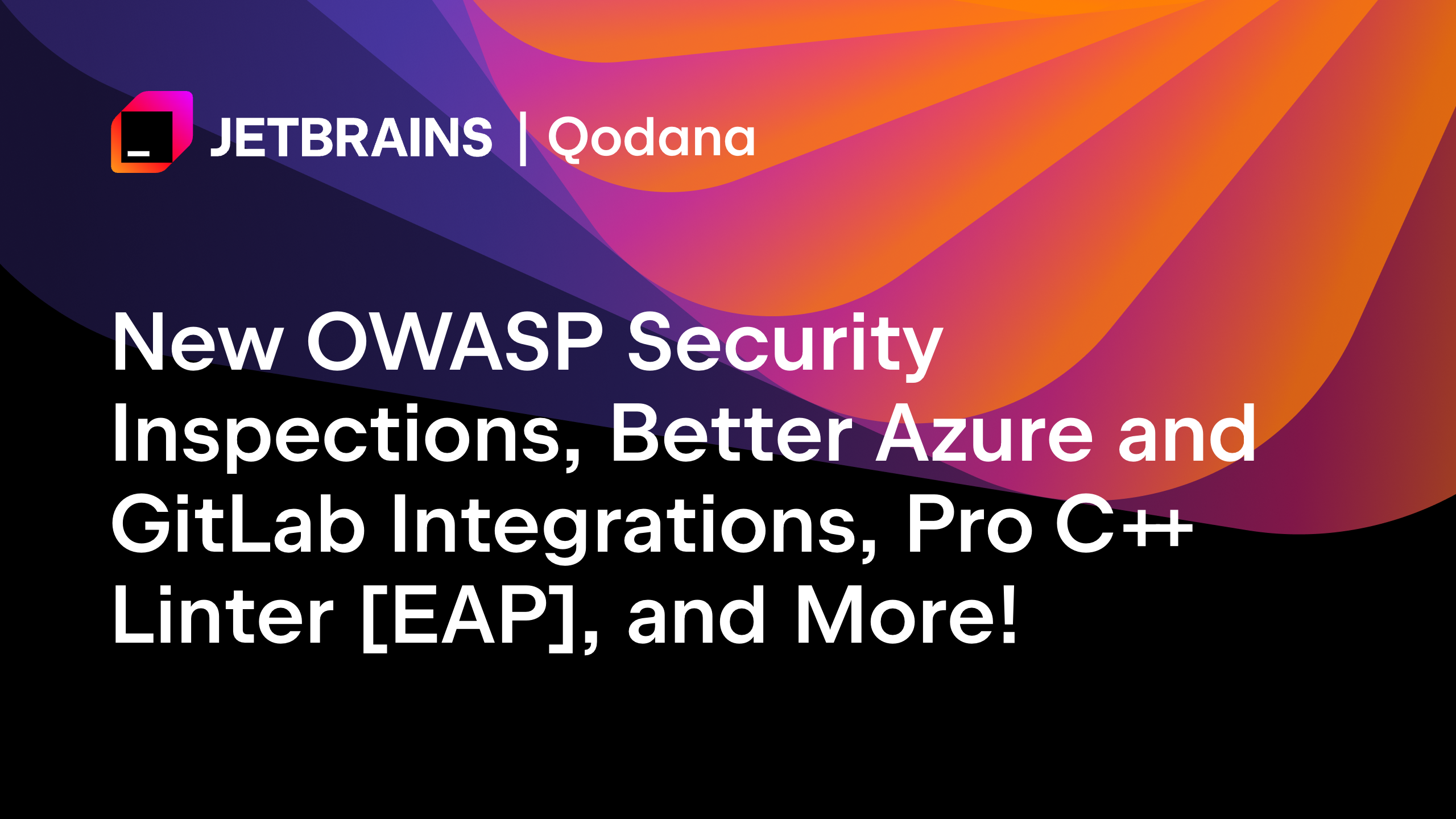 Qodana 2025.1 Release | The Qodana Blog