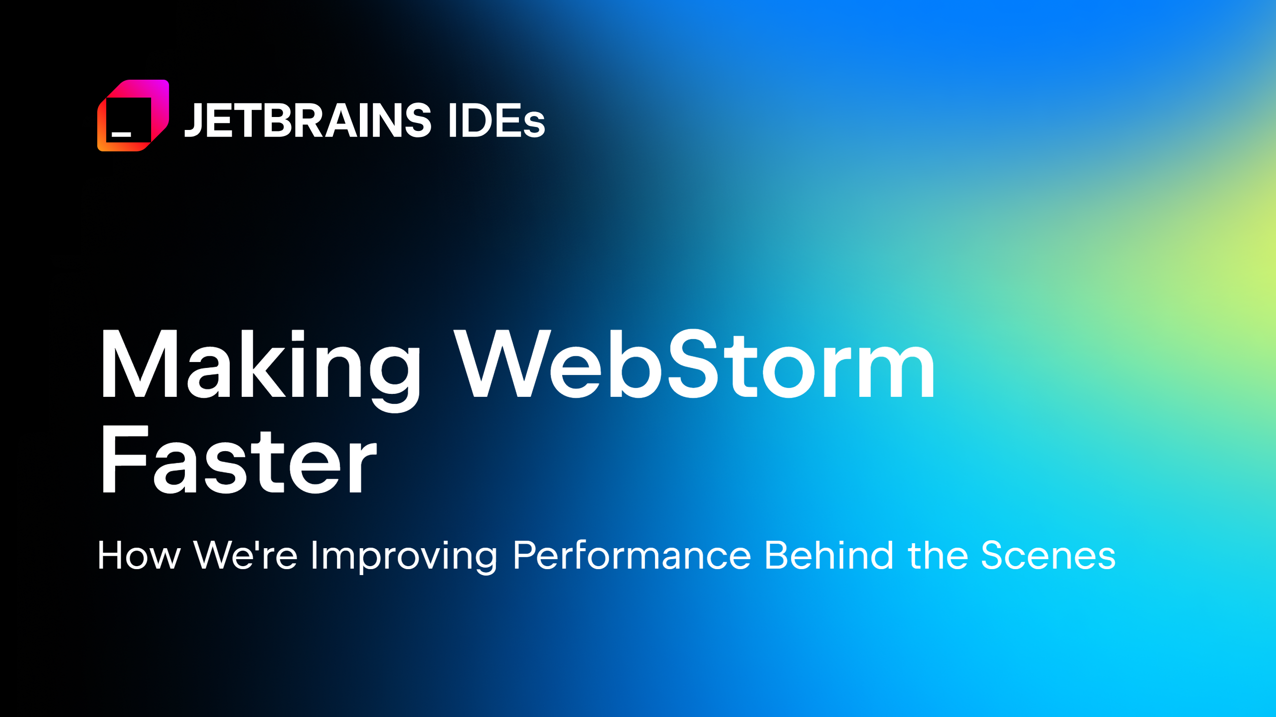 Making WebStorm Faster: How We're Improving Performance Behind the Scenes | The WebStorm Blog