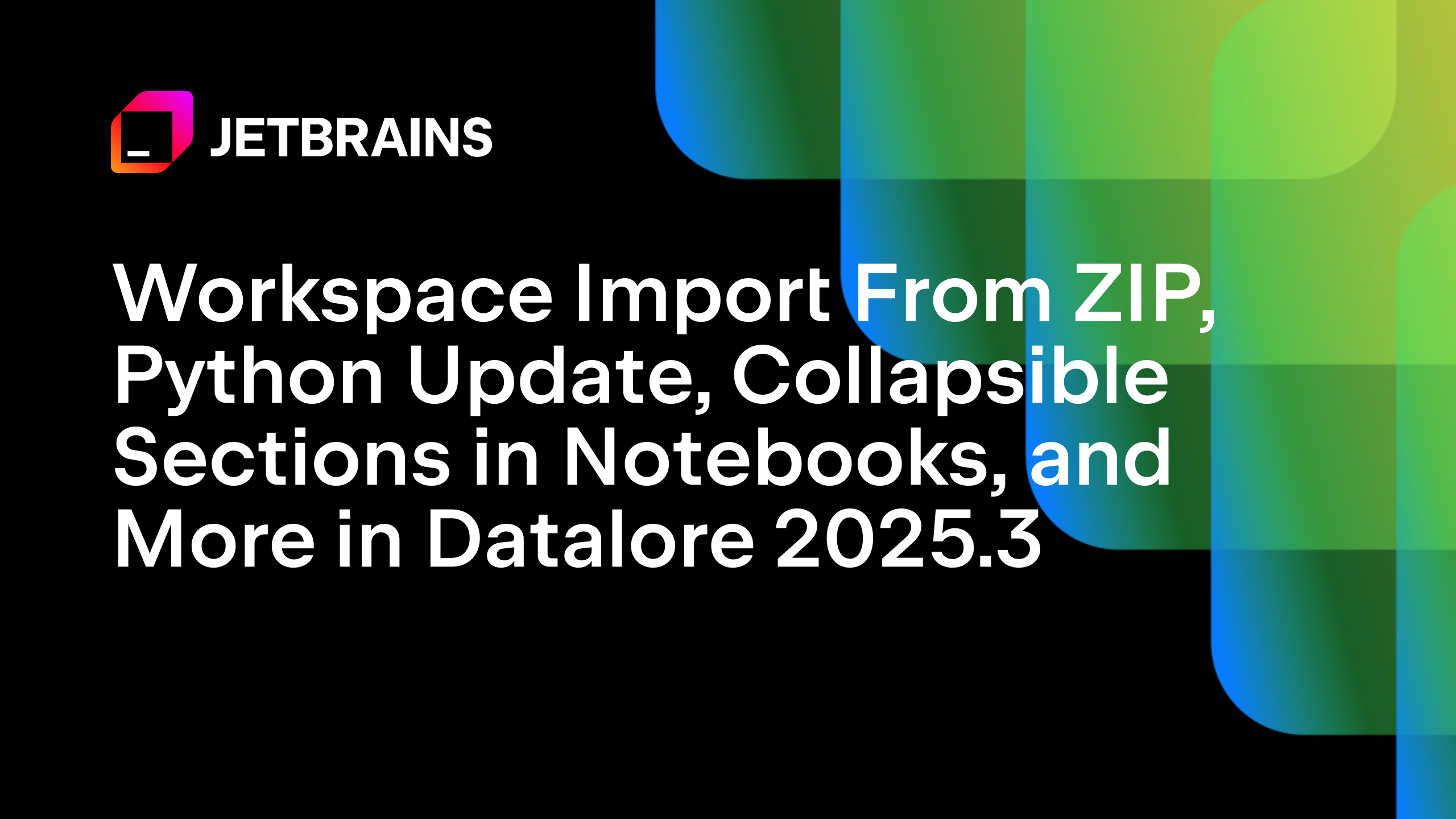 Datalore 2025.3 Is Out | The Datalore Blog