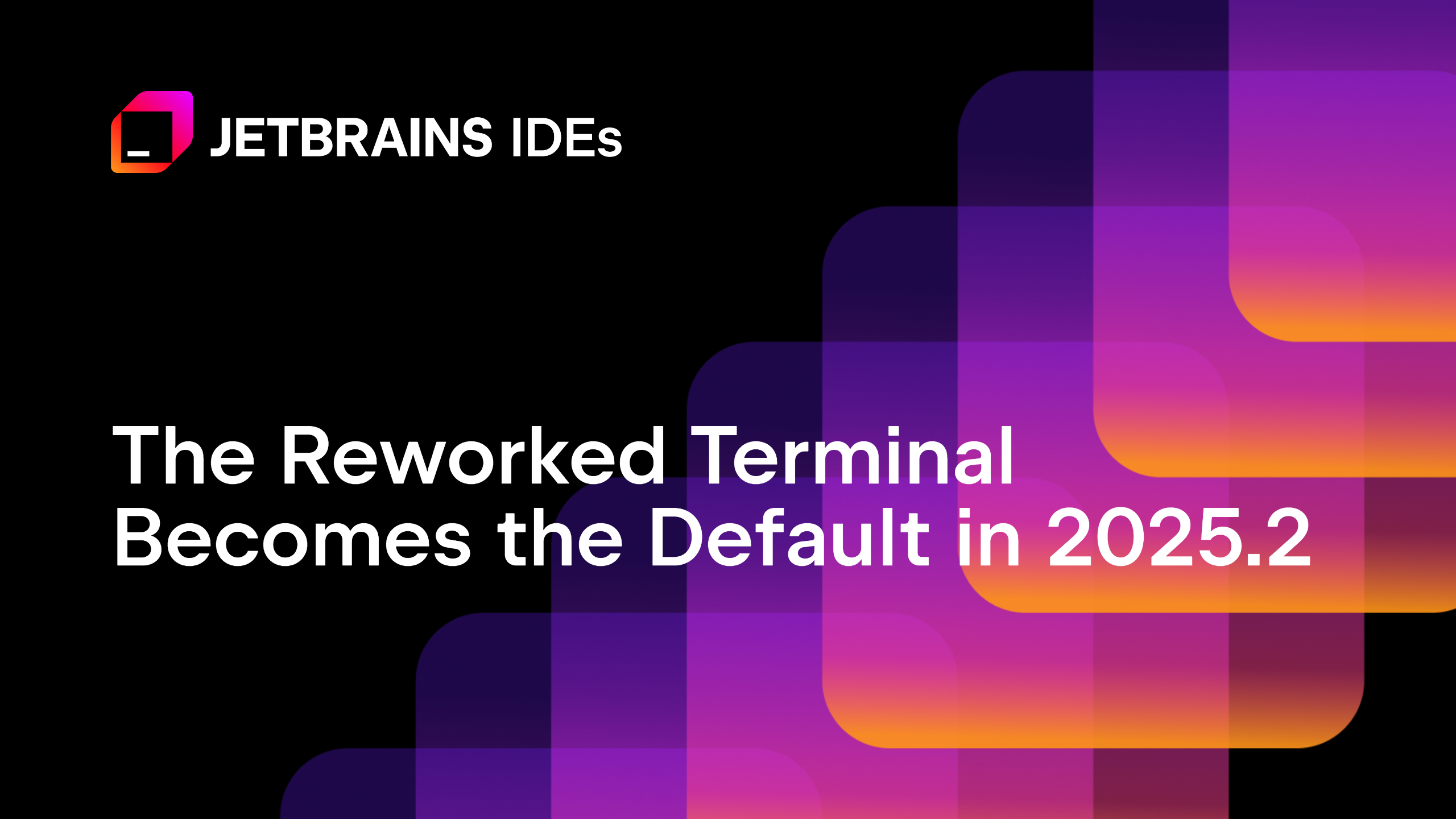 The Reworked Terminal Becomes the Default in 2025.2 | The JetBrains ...