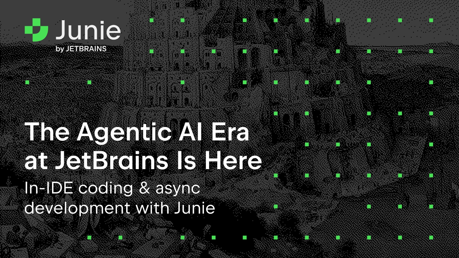 JetBrains의 에이전틱 AI 시대 도래 | The JetBrains Junie Blog