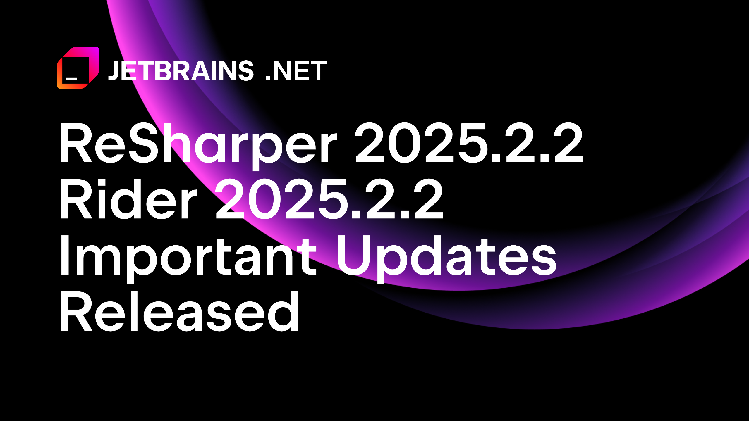 More Updates and Fixes for ReSharper and Rider 2025.2 | The .NET Tools Blog
