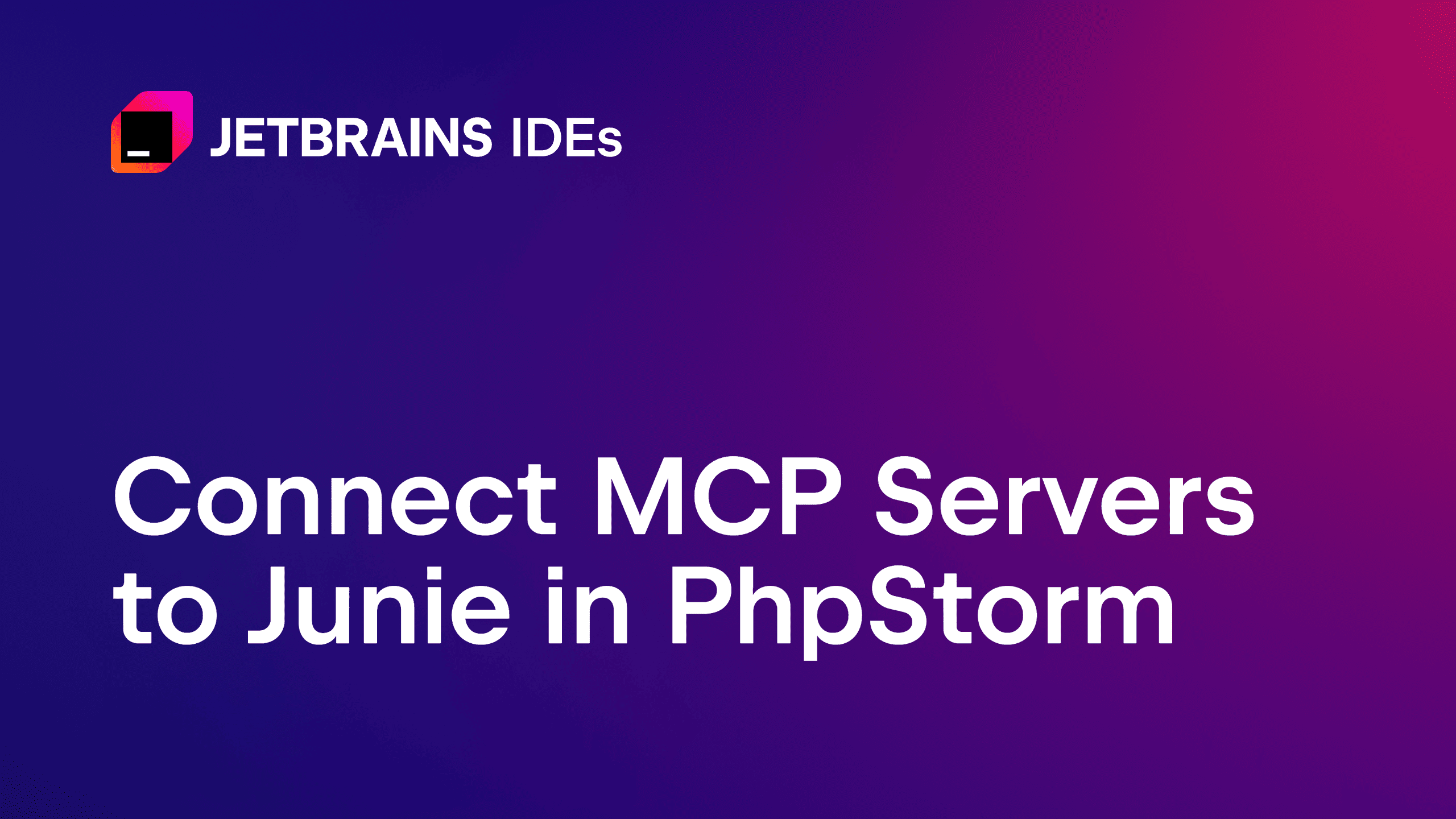 Connect MCP Servers to Junie in PhpStorm | The PhpStorm Blog