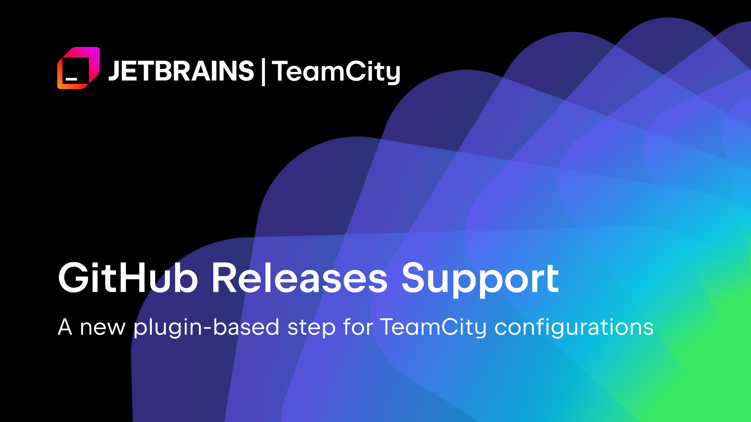 Achieve Effortless GitHub Releases With a New Plugin for TeamCity | The ...
