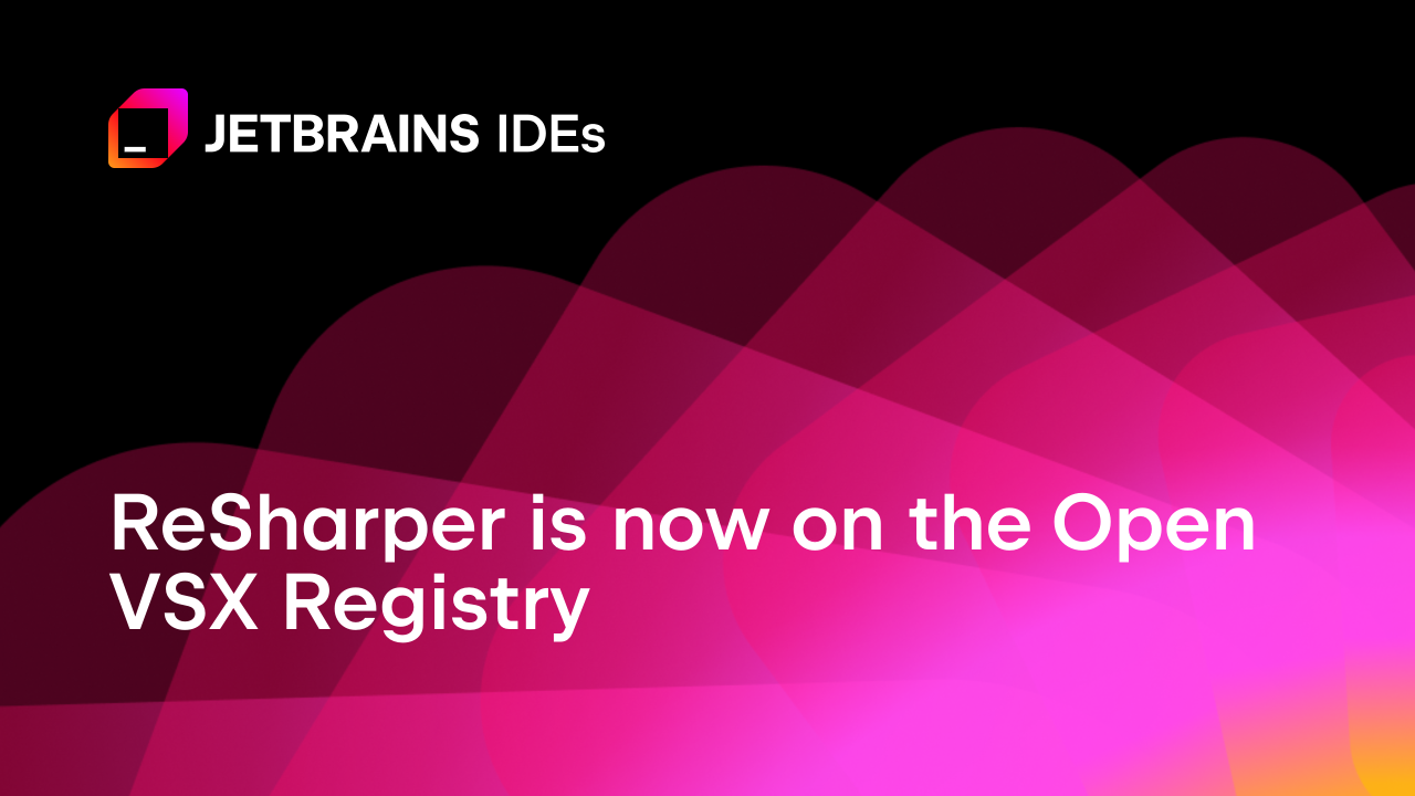 ReSharper Is Now on the Open VSX Registry | The .NET Tools Blog