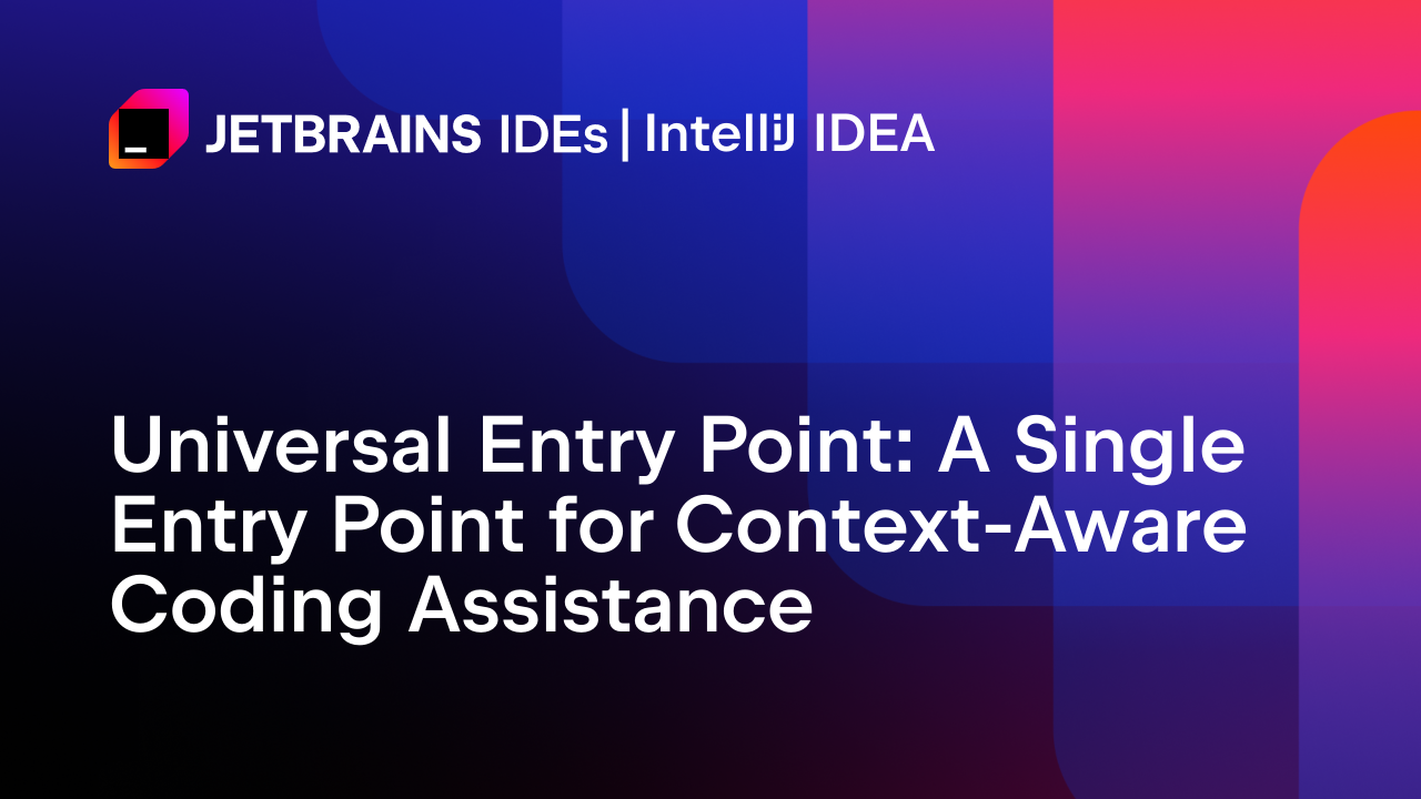 Universal Entry Point: A Single Entry Point for Context-Aware Coding ...