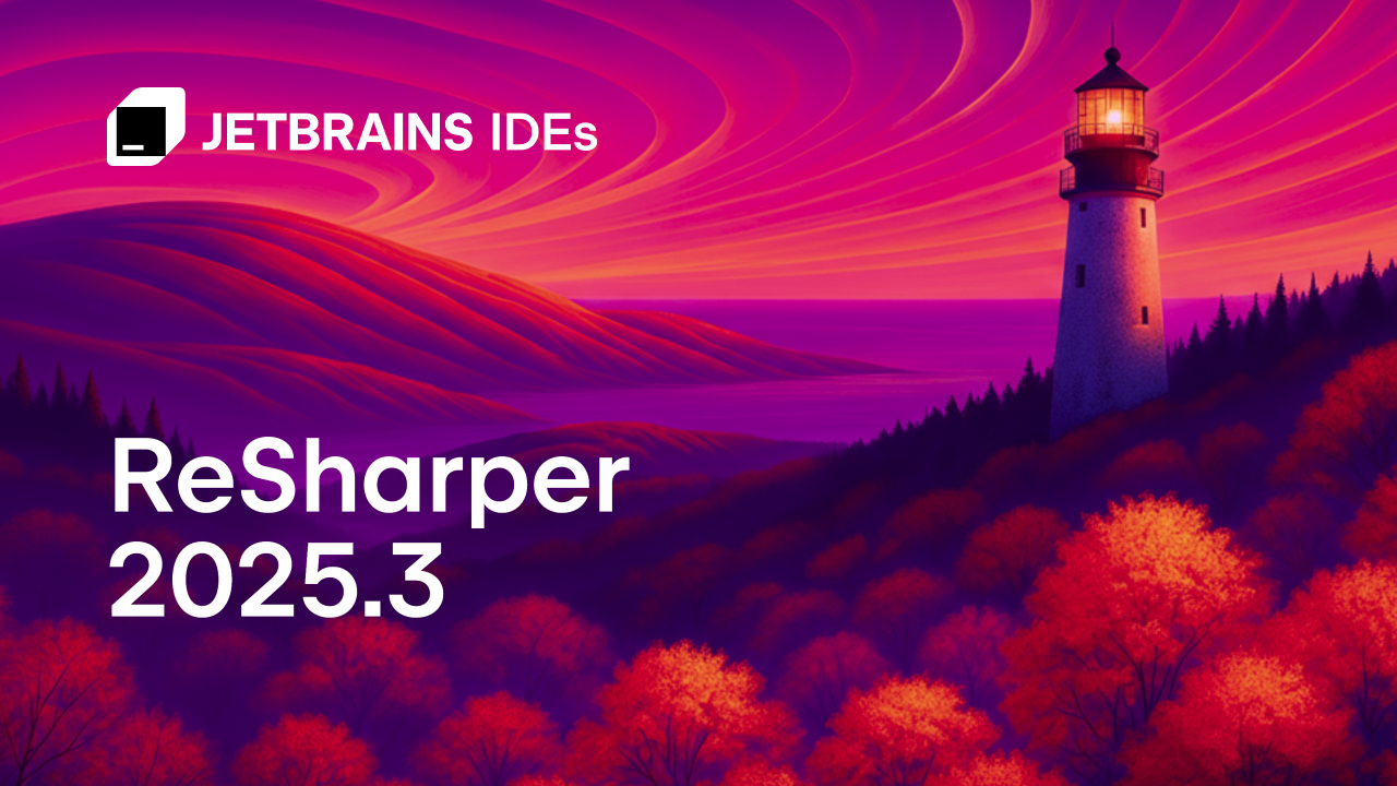 ReSharper 2025.3: Day-One C# 14 Support, Visual Studio 2026 ...