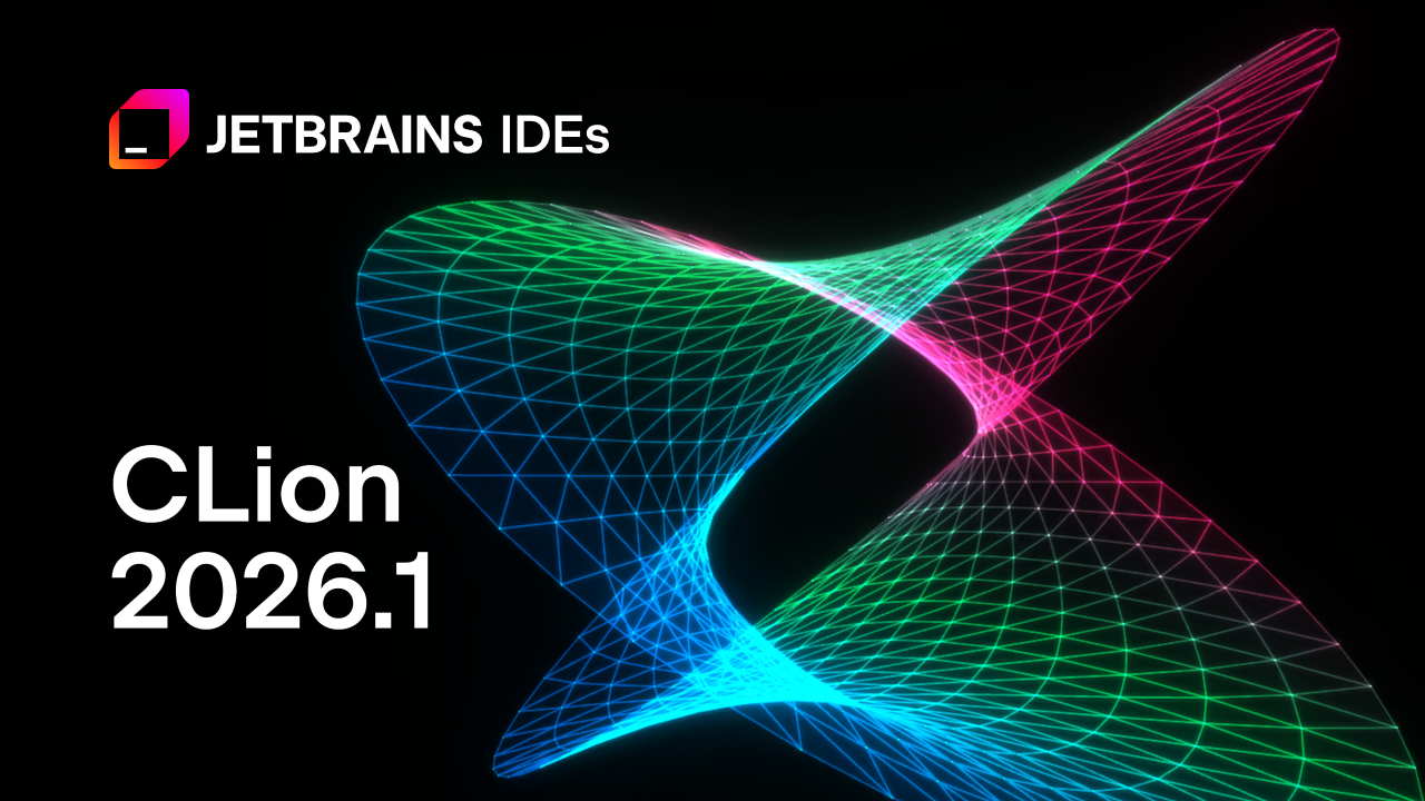 CLion 2026.1 출시 - JetBrains 블로그